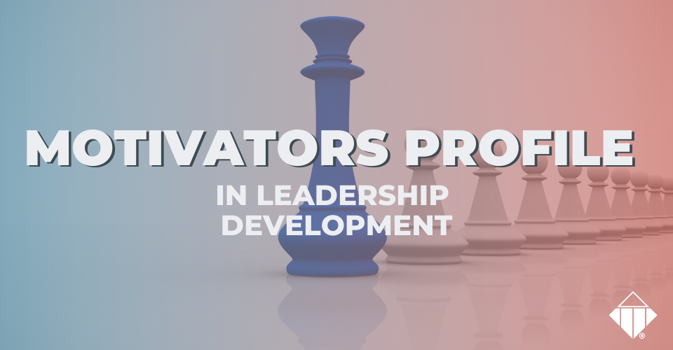 Motivators Profile in Leadership Development